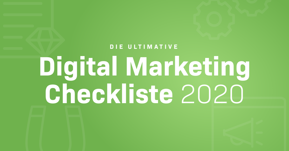 Die ultimative Digital Marketing Checkliste + Kostenloses PDF ...